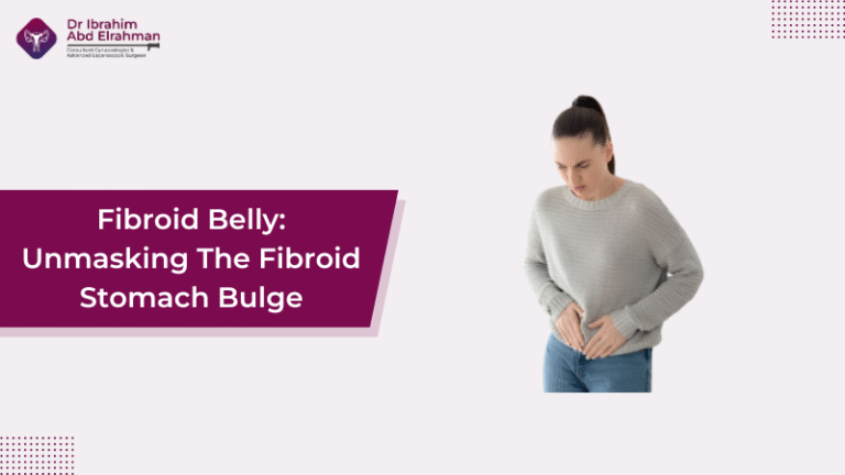 Fibroid Belly Bulge - Everything You Need To Know About It
